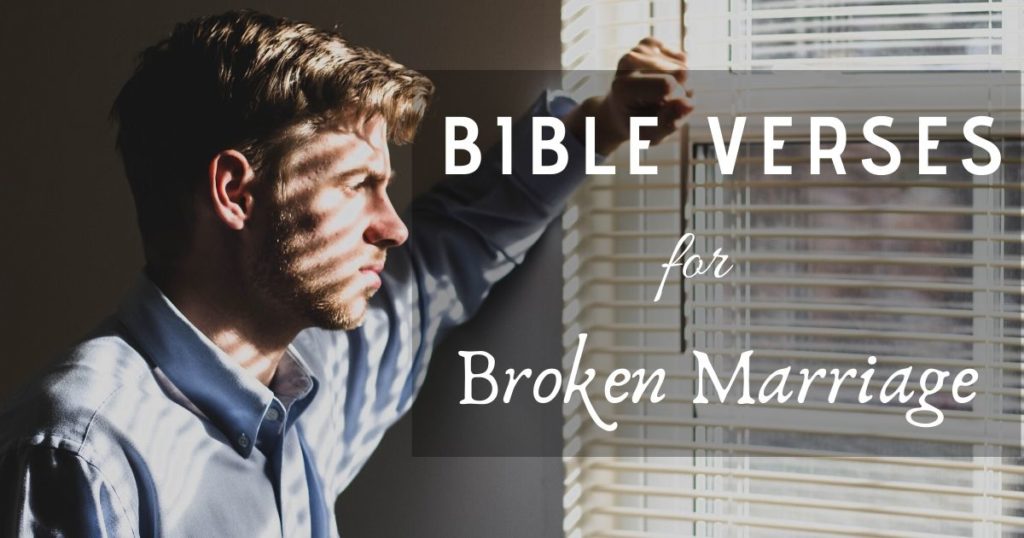 15 Bible Verses For Broken Marriage | FaithPot